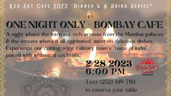 Dinner & a Drink Series: Bombay Cafe | Red Sky Casual Dining ...